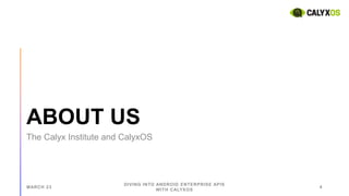 Diving into Android Enterprise APIs with CalyxOS.pptx