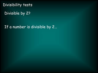 grade 6 rule for test Divisibility_Tests.ppt