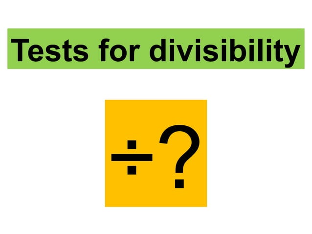 divisibility tests year 7 mathematics.pptx