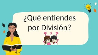 DIVISIÓN PASO A PASO cuarto año básico, matemática | PPTX