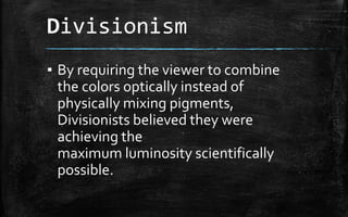 Divisionism | PPTX | Painting | Arts and Crafts