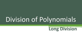 Division of polynomial | PPTX