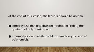 Division of Polynomials.pptxDivision of Polynomials.pptx