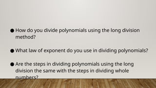 Division of Polynomials.pptxDivision of Polynomials.pptx