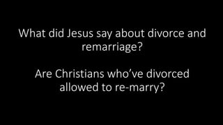 Can A Christian Re-Marry After Divorce? | PPT | Free Download