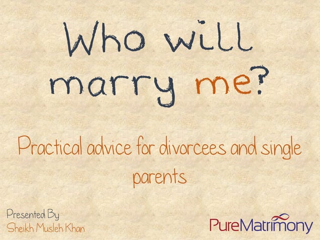 Practical advices for Single parents and Divorcees - Who will marry me ...