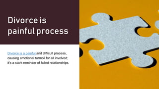 Divorce is bad process.pptx