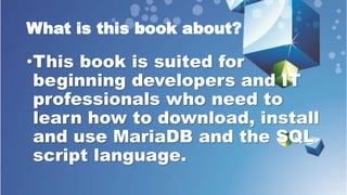 Promotional presentation on new Book "MariaDB - Beginners Guide" | PPT