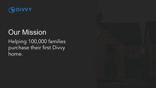 Divvy Homes Pitch Deck | PPT