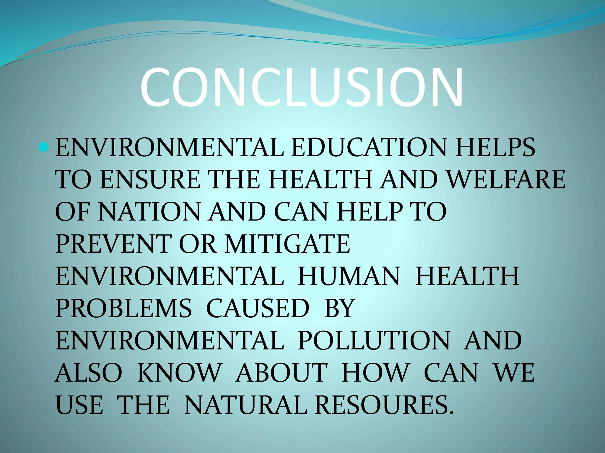 meaning significance and characteristics of environmental education | PPTX