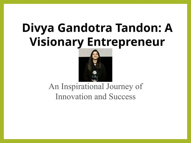 Divya_Gandotra_Tandon_Presentation-1.pptx