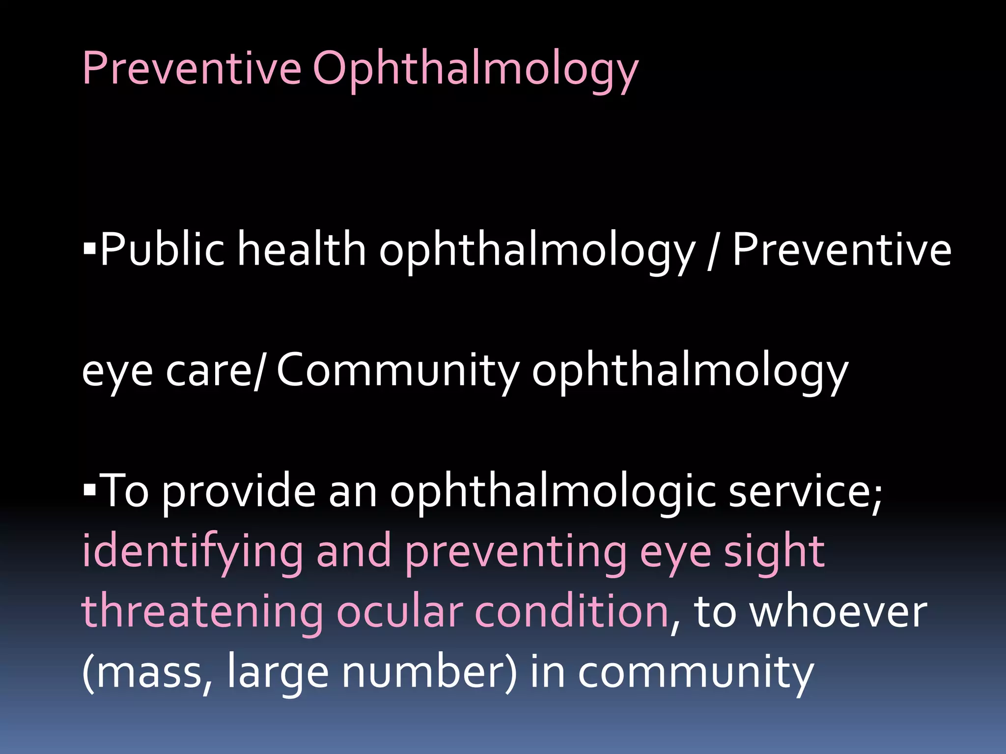 Preventive and community opthalamology. | PPTX