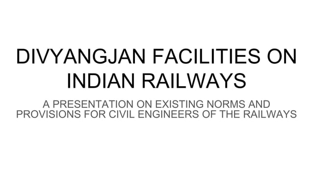 DIVYANGJAN FACILITIES ON INDIAN RAILWAYS.pptx