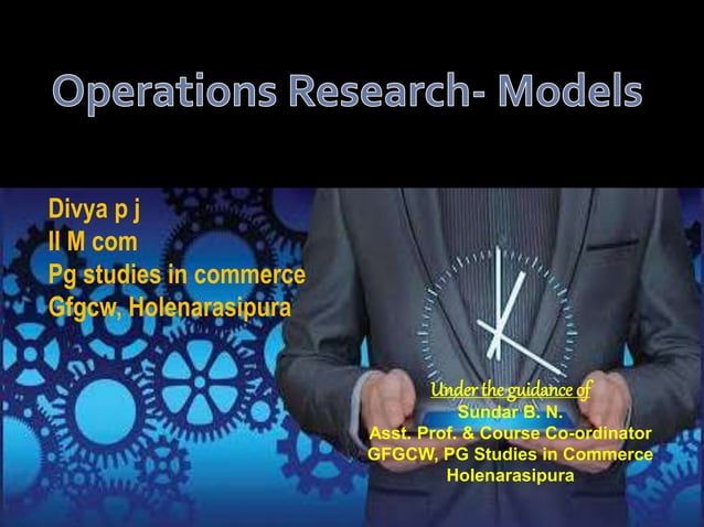 Operations Research - Models | PPTX | Business | Business and Finance