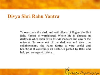 Divya shri rahu yantra | PPTX | Hinduism | Religion & Spirituality