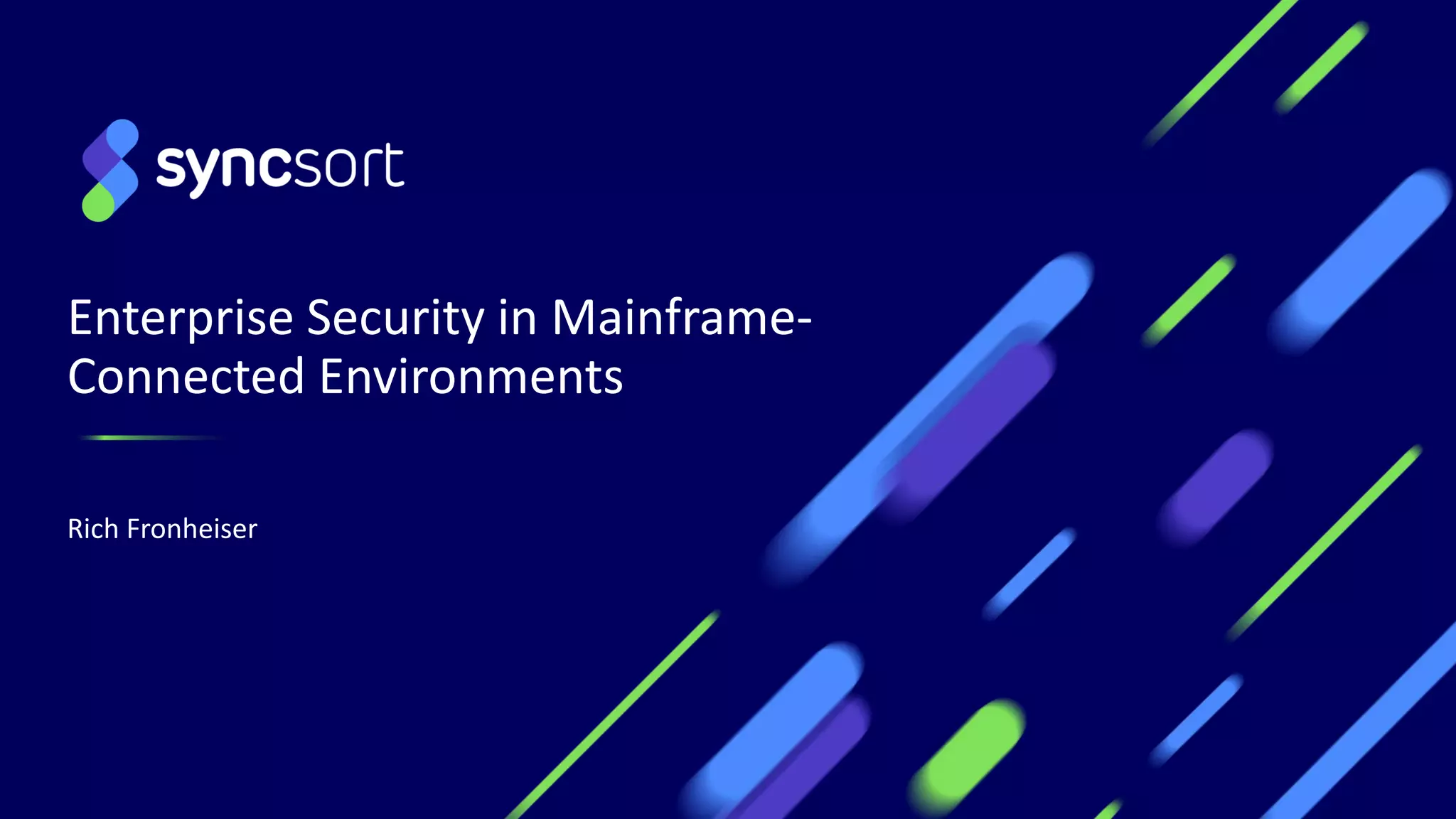 Enterprise Security in Mainframe-Connected Environments | PPT