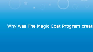Keynote: Di Wilcox - The Magic Coat | PPTX