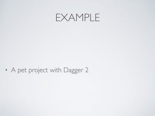 DI with Dagger2 | PPT