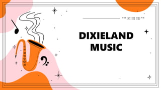 dixieland music.pptx