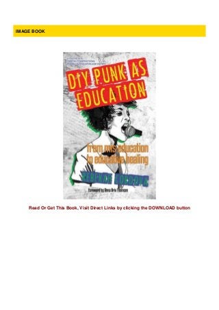 Read DIY Punk as Education: From MIS-Education to Educative Healing E…