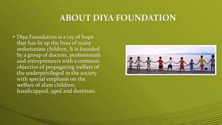 Diya Foundation: Care of Childrens | PPTX
