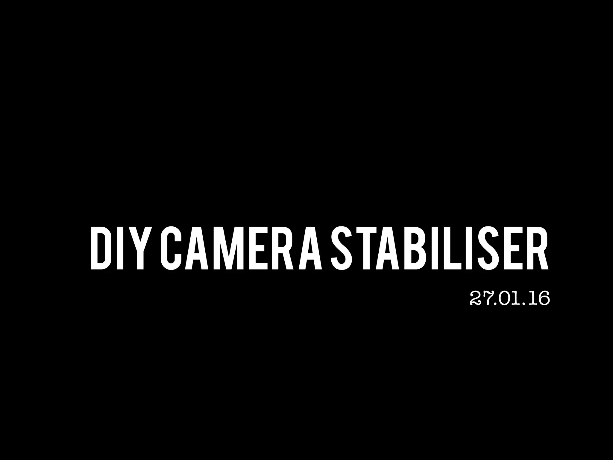 Diy camera stabilizer | PPT