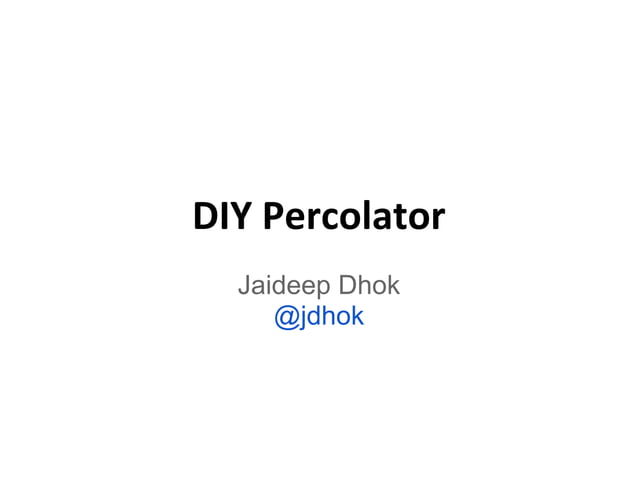 DIY Percolator | PPT