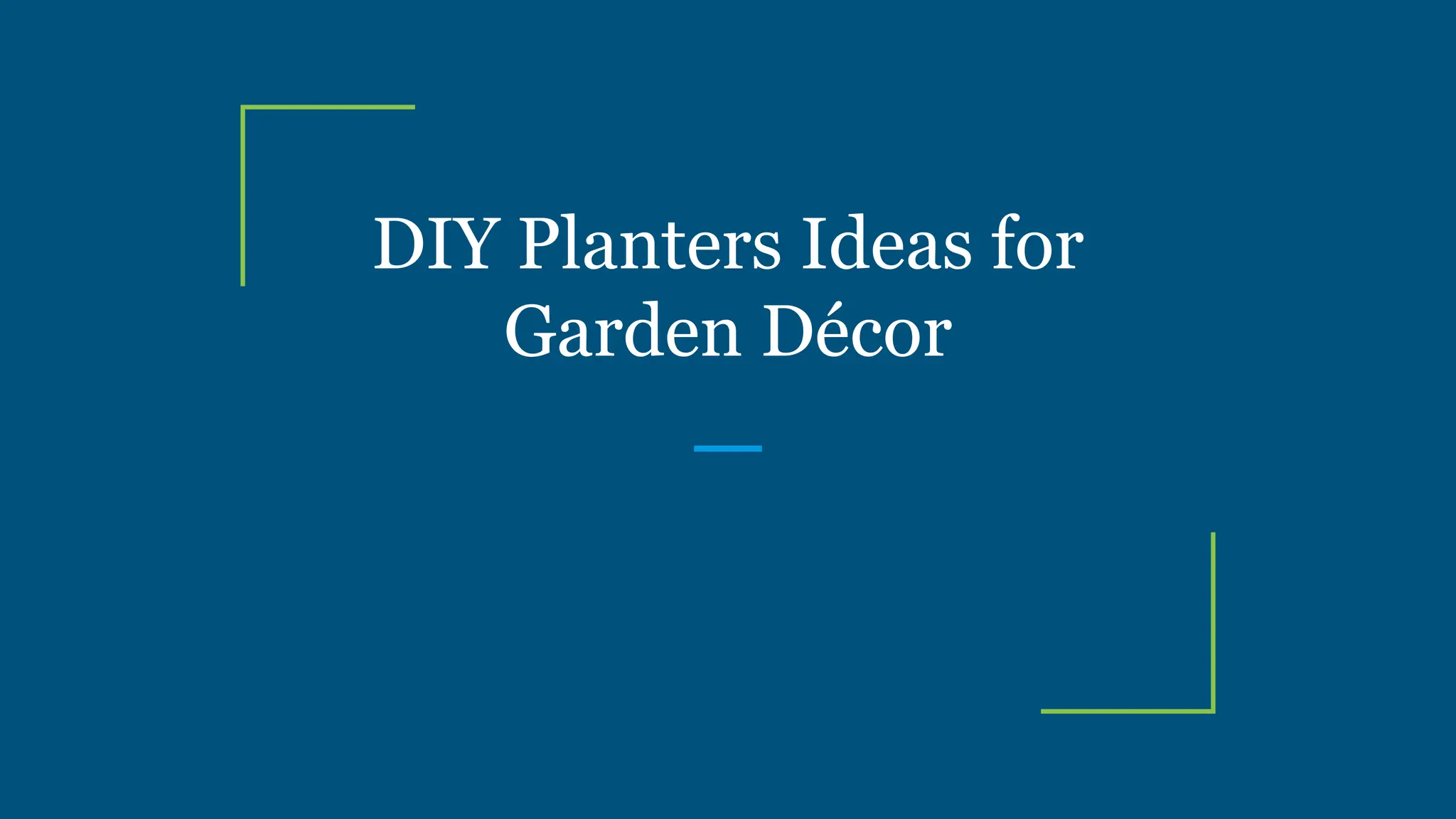DIY Planters Ideas for Garden Décor.pptx