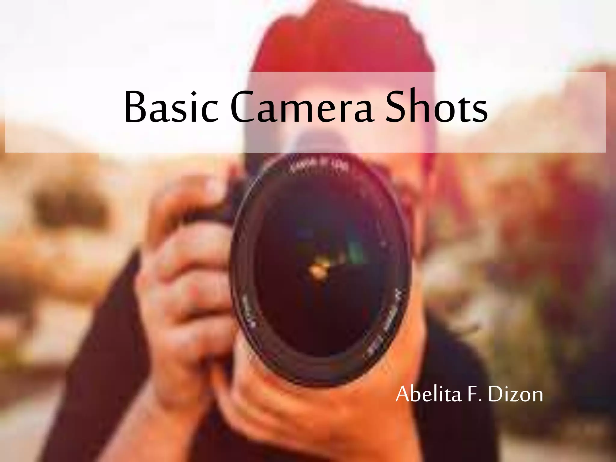 The basic camera shot | PPTX
