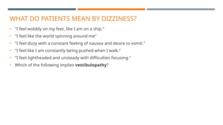 DIZZINESS & VERTIGO evaluation of dizzy patient | PPTX