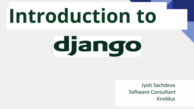 Introduction to Django | PPTX | Programming Languages | Computing