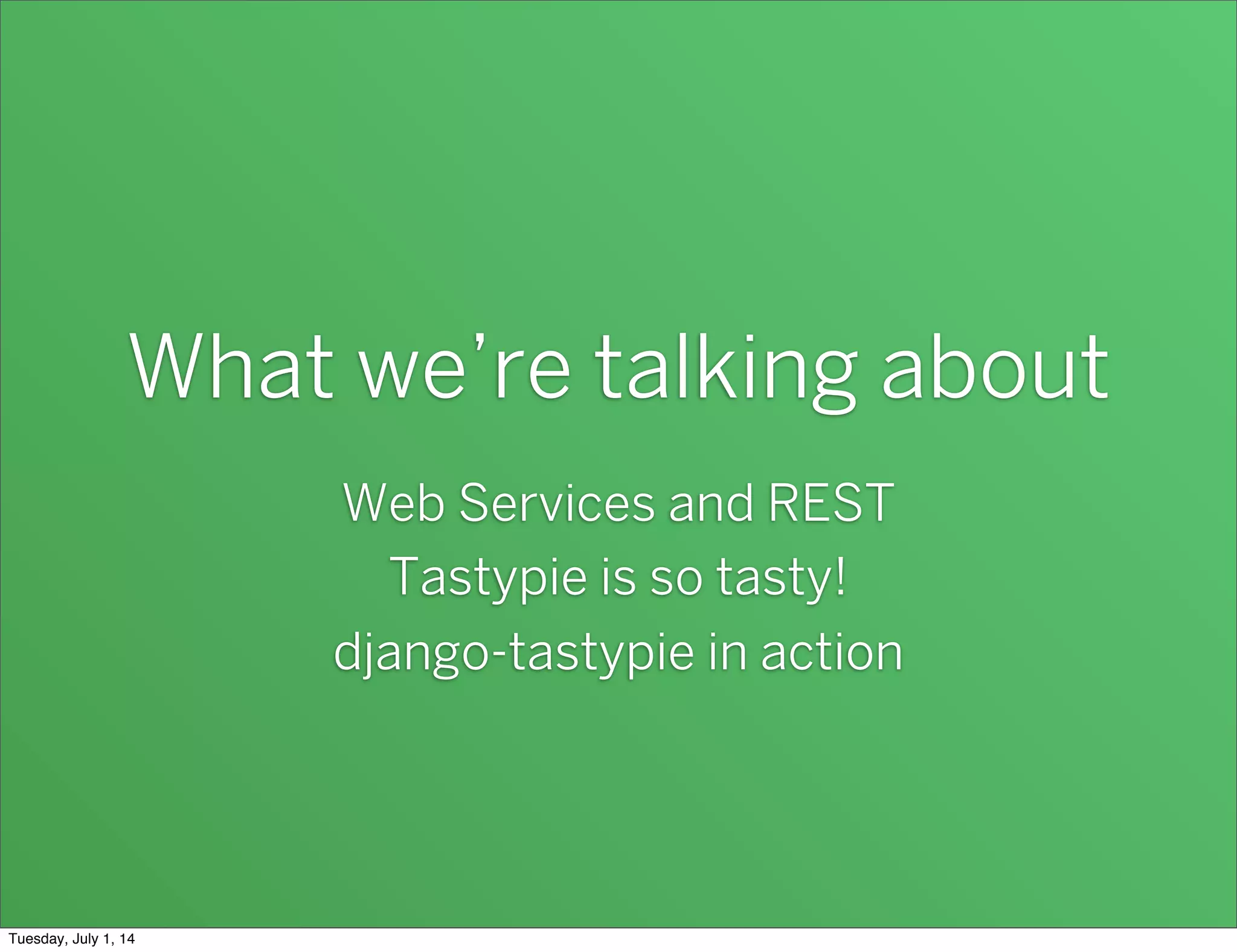 django-tastypie for RESTful | PPT