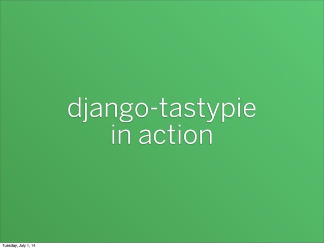 django-tastypie for RESTful | PPT