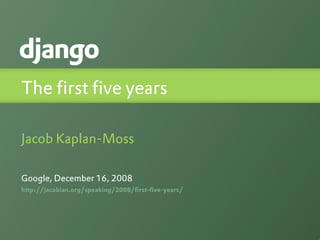 Django - the first five years | PPT