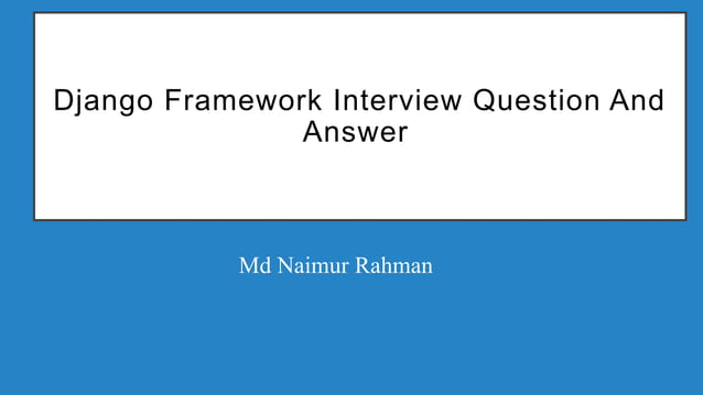 Django Framework Interview Question and Answer partOne.pptx