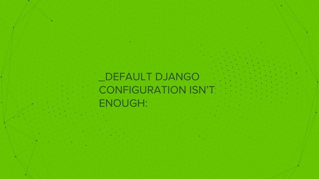 Configuring Django projects for multiple environments | PPT Configuring Django projects for multiple environments | PPT