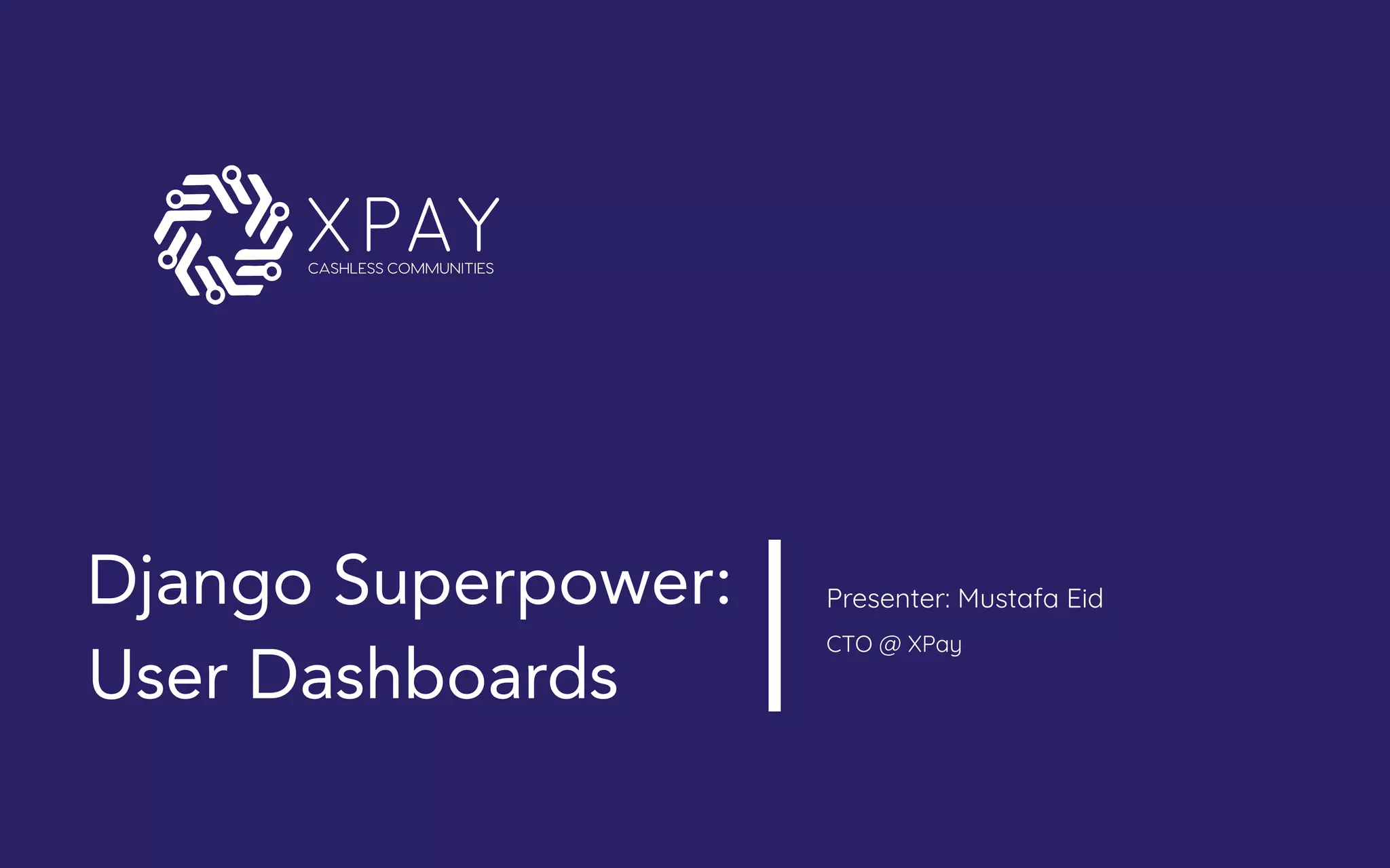 Django superpower: User Dashboards | PPT