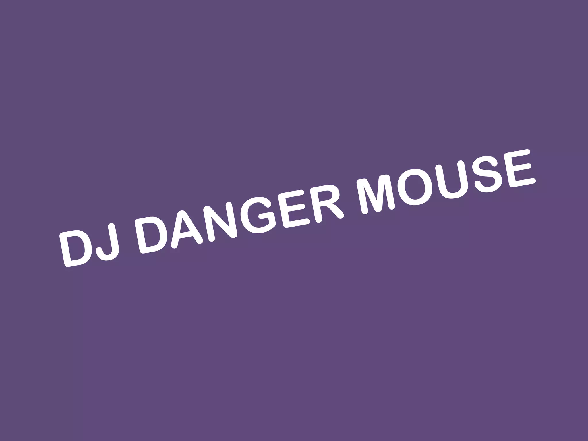 Dj danger mouse | PPTX