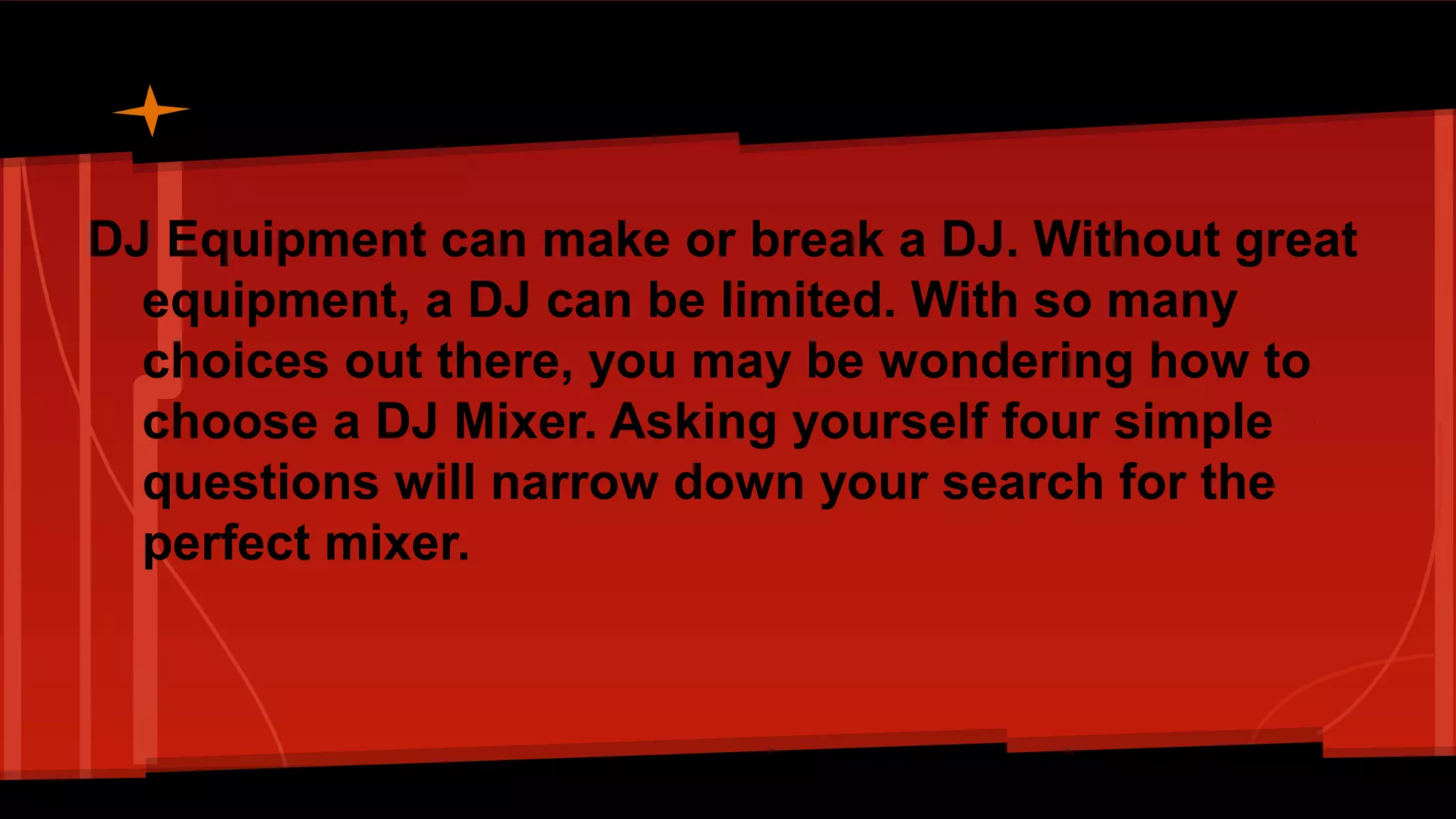 DJ mixers- 4 key points to choosing a DJ mixer | PPT