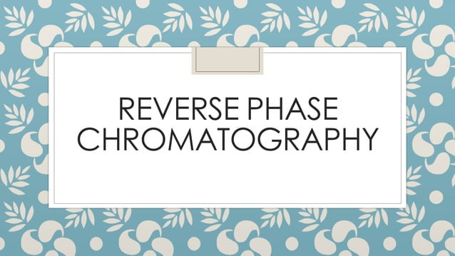"Reverse Phase Chromatography Demystified: Theory, Techniques, and ...