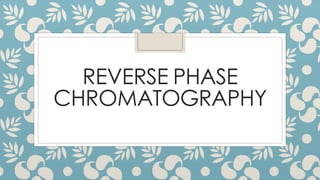 "Reverse Phase Chromatography Demystified: Theory, Techniques, and ...