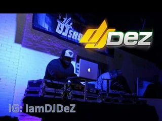 Dj DeZ slide show | PPTX