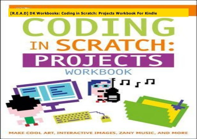 Read Dk Workbooks Coding In Scratch Projects Workbook For Kindle