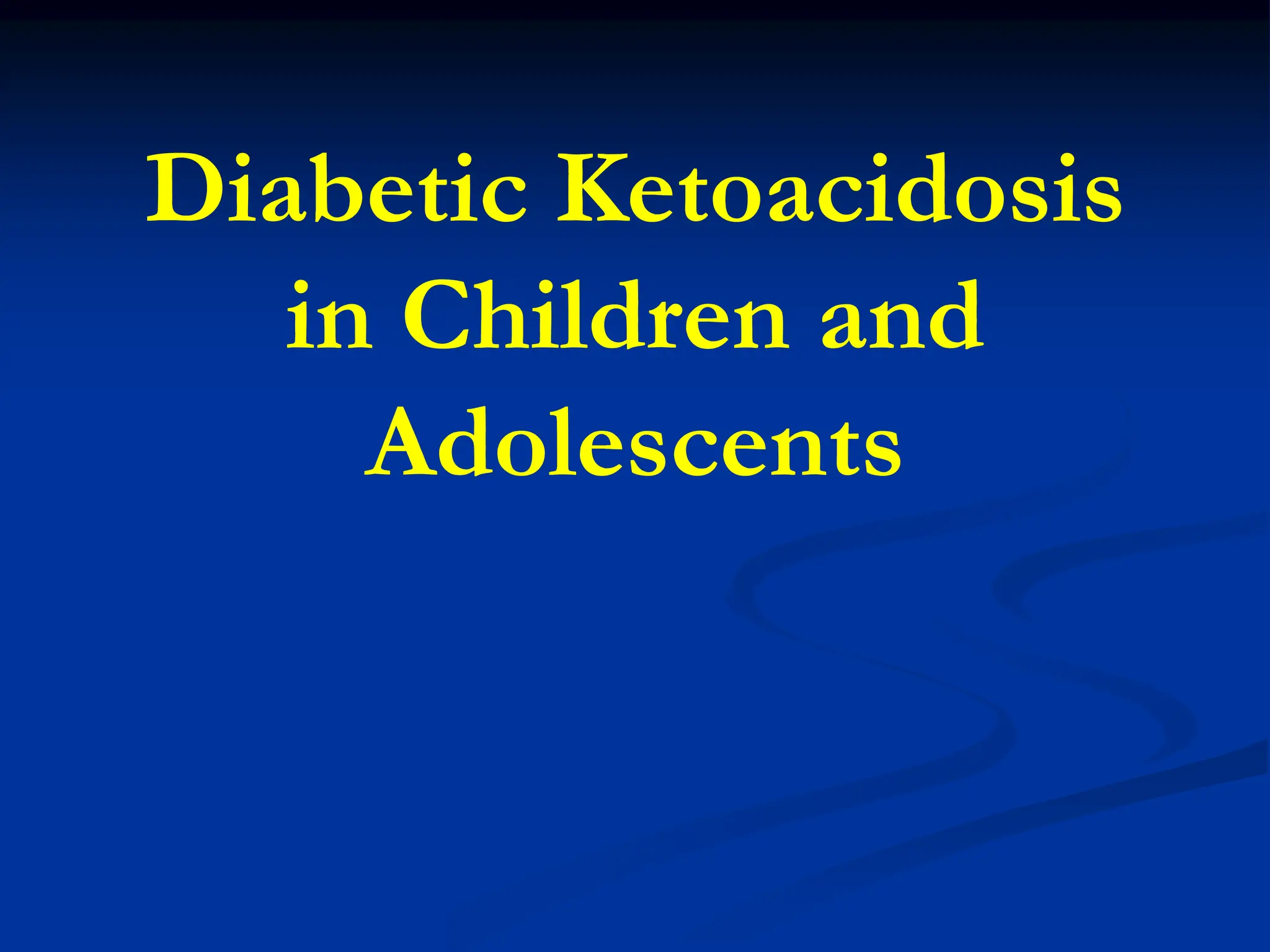 DKA diabetes ketoacidosis in children.ppt | Endocrine and Metabolic ...