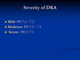 DKA diabetes ketoacidosis in children.ppt | Endocrine and Metabolic ...