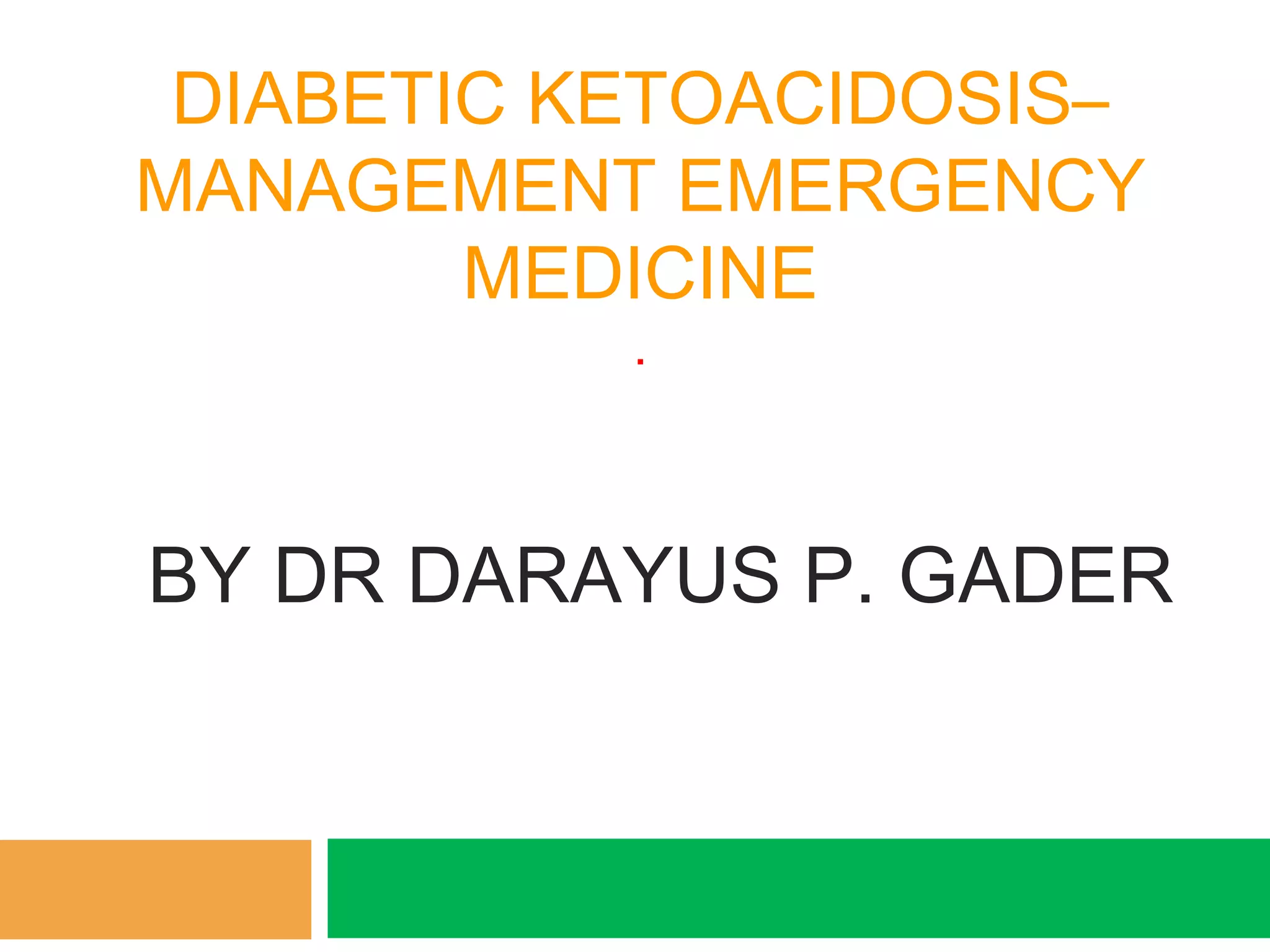 DIABETIC KETOACIDOSIS GUIDELINES | PPT