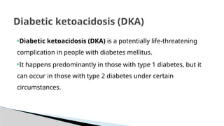 Diabetic ketoacidosis (DKA) and hypoglycemia.ppt