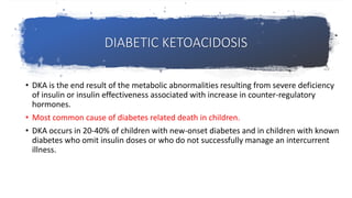 DIABETIC KETOACIDOSIS IN CHILDREN by Dr.Gobinda | PPTX | Endocrine and ...