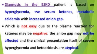 DKA IN ESRD.ppt.pptx | Diabetes | Diseases and Conditions