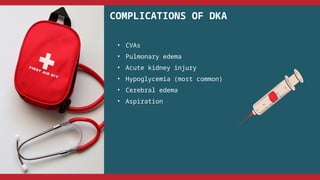 DKA Management (2).pptx pathophysiology, signs and symptoms, diagnostic ...
